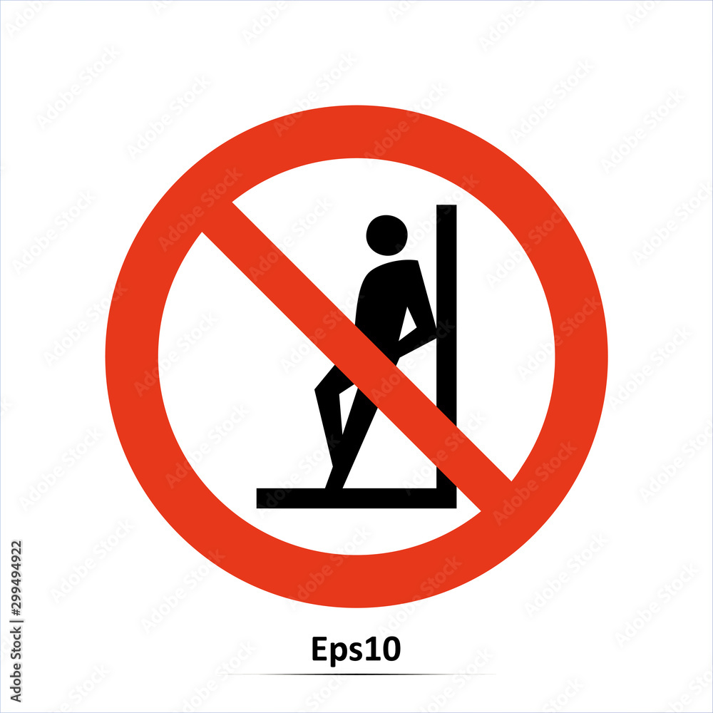 Do not lean on door. Vector illustration. Red prohibition sign. Stop ...