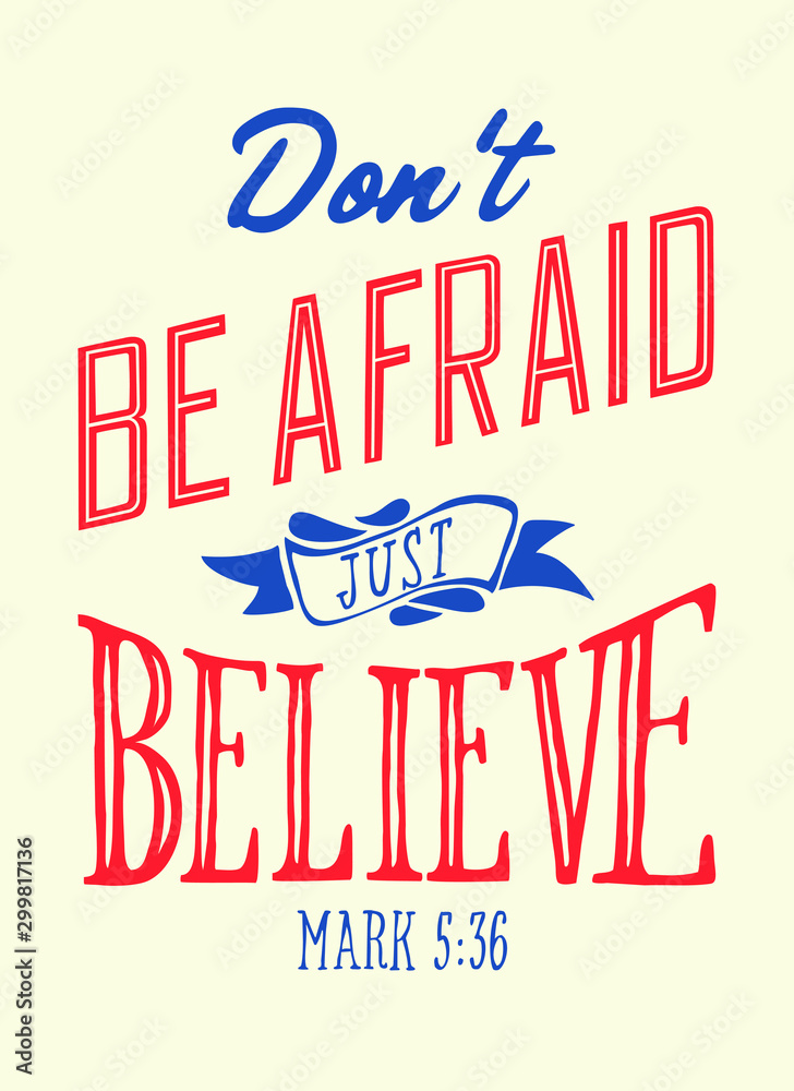 Vector christian lettering. Don't be afraid just believe. Bible verses ...