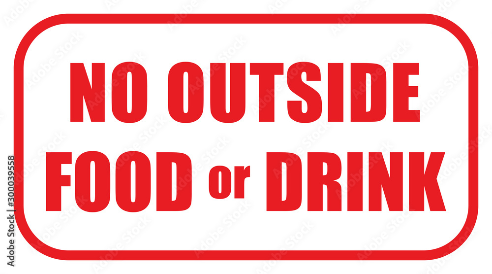 No Outside Food or Drink Sign for Restaurants | Vector Food & Beverage ...