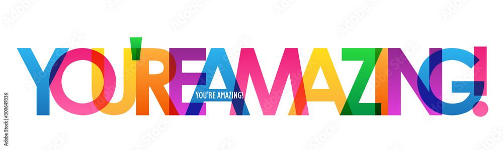 YOU'RE AMAZING! rainbow vector typography banner Stock Vector | Adobe Stock