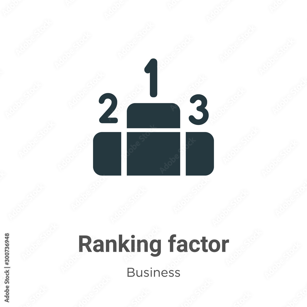 Ranking factor vector icon on white background. Flat vector ranking ...