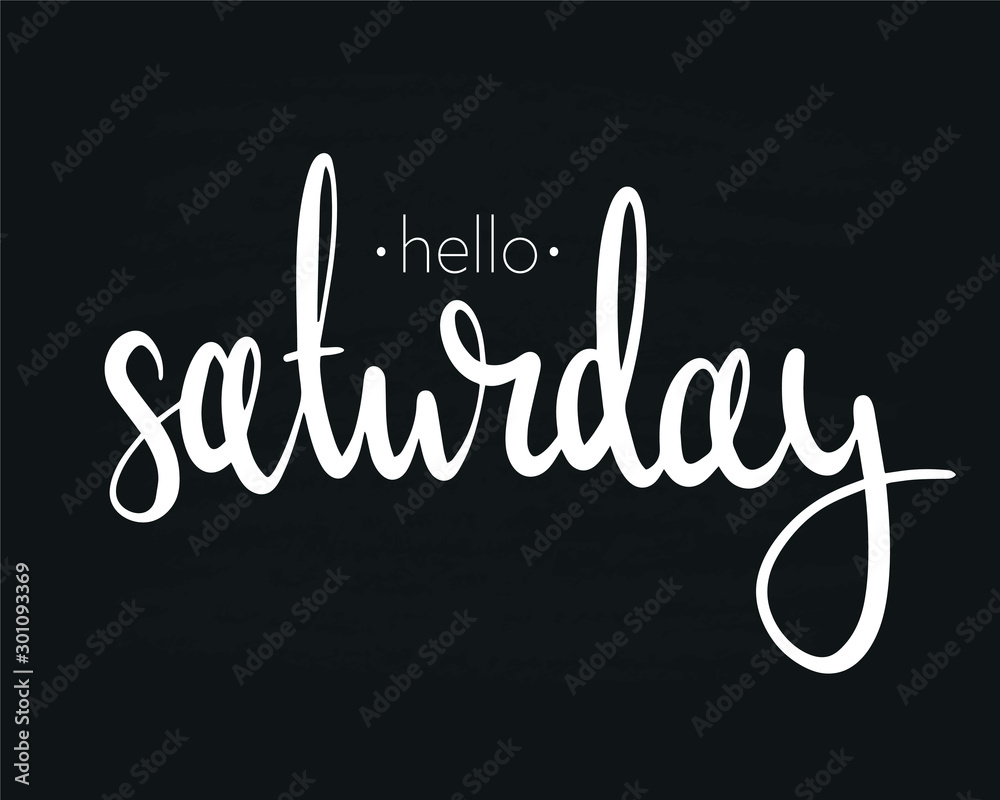 Hello Saturday, vintage illustration. Inspirational quote. Typography ...