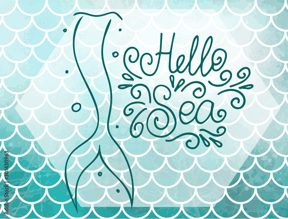 Lettering Hello sea and mermaid's tail on blue fish scales. Watercolor ...