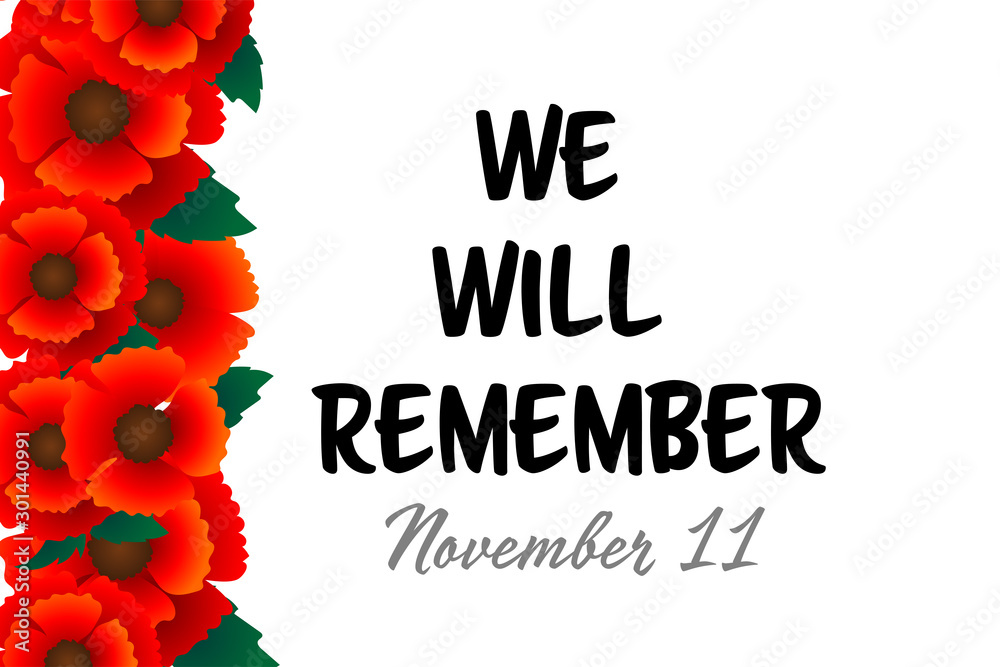Remembrance Day November 11 typography with red poppy flower ...