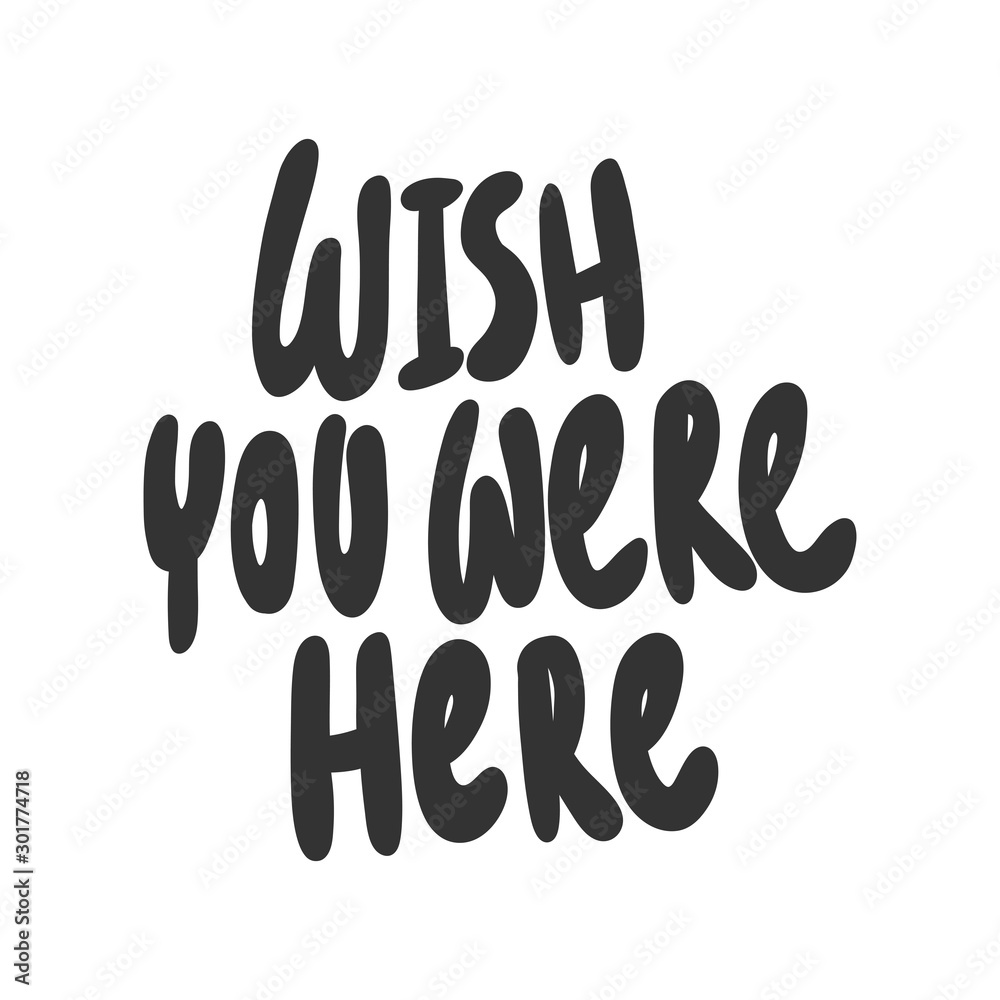 Wish you were here. Sticker for social media content. Vector hand drawn ...