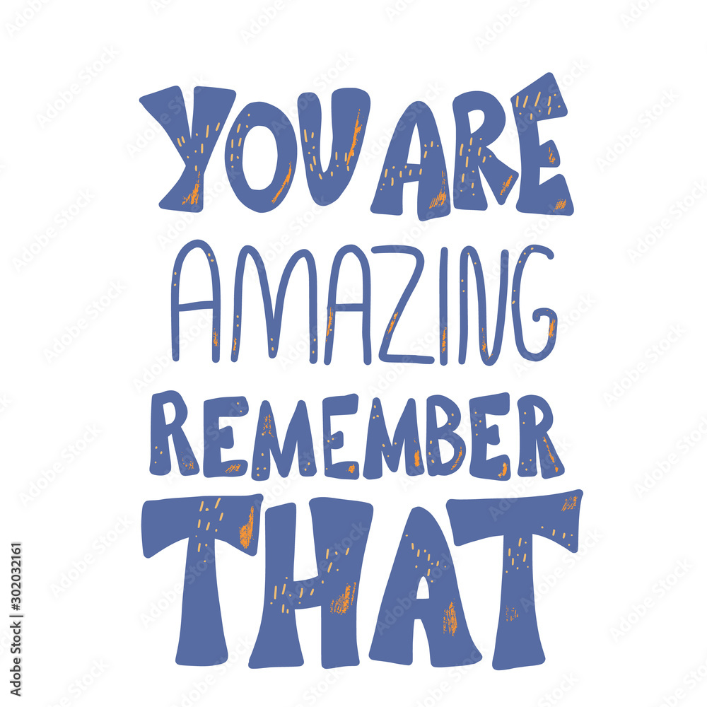 You are amazing remember that vector quote. Stock Vector | Adobe Stock