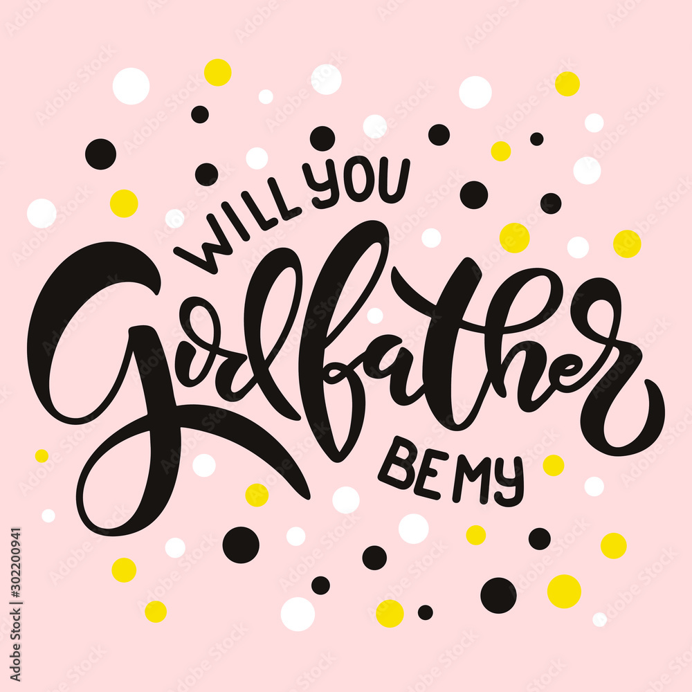 Lettering phrase will you be my godfather for godparent proposal ...
