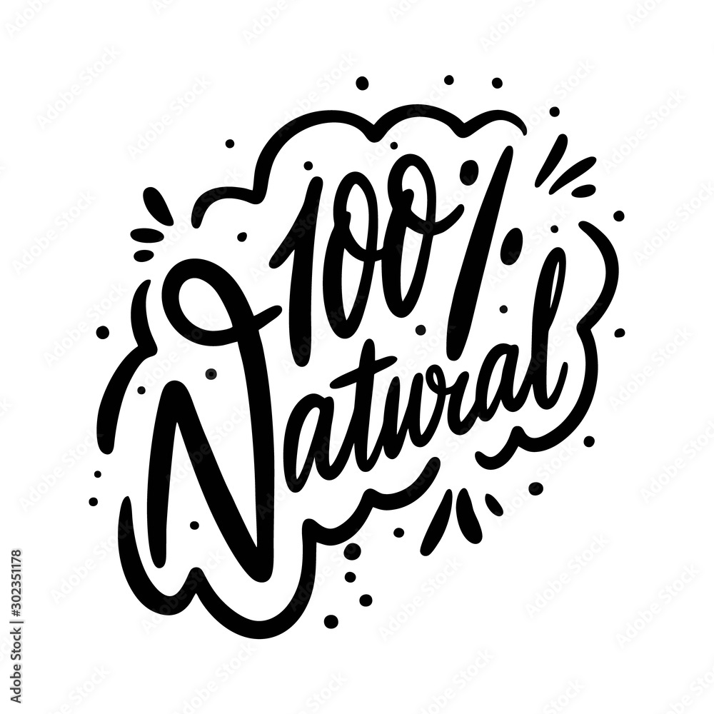 100% natural sign. Hand drawn vector lettering. Black ink. Isolated on ...