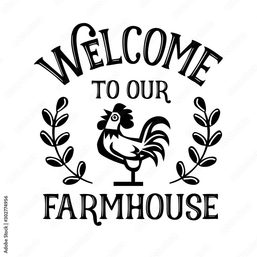 Welcome To Our Farmhouse vector decor. House sign. Isolated on ...