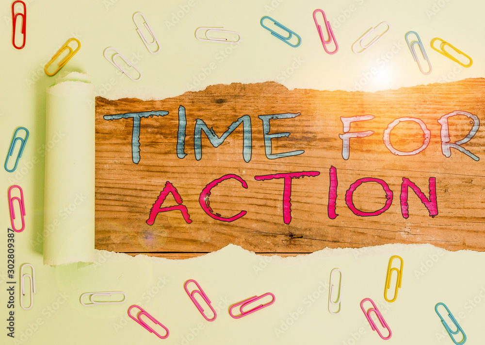 Writing note showing Time For Action. Business concept for getting ...