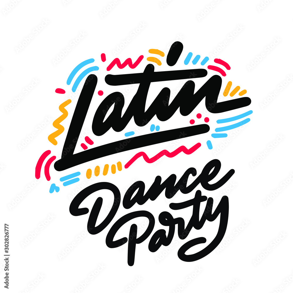 Latin Dance Party lettering hand drawing design. May be use as a Sign ...