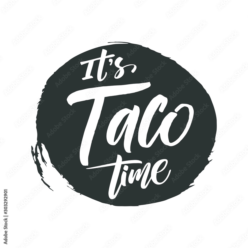 It's Taco time. Vector illustration. Promotion sign graphic ptint ...