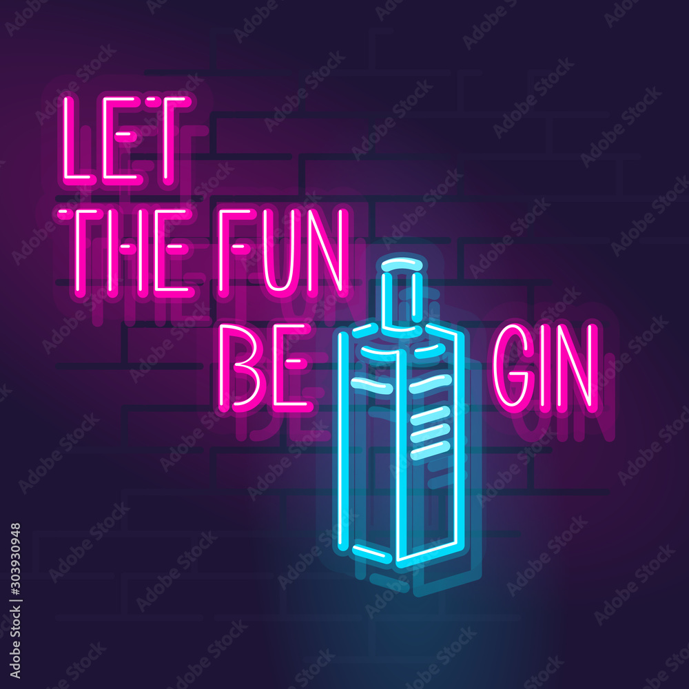 Let the fun be gin typography. Neon illuminated typography. Isolated ...