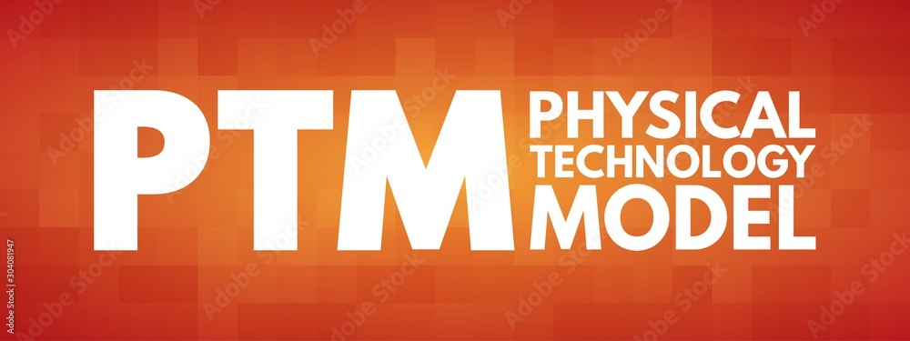 PTM - Physical Technology Model acronym, concept background Stock ...