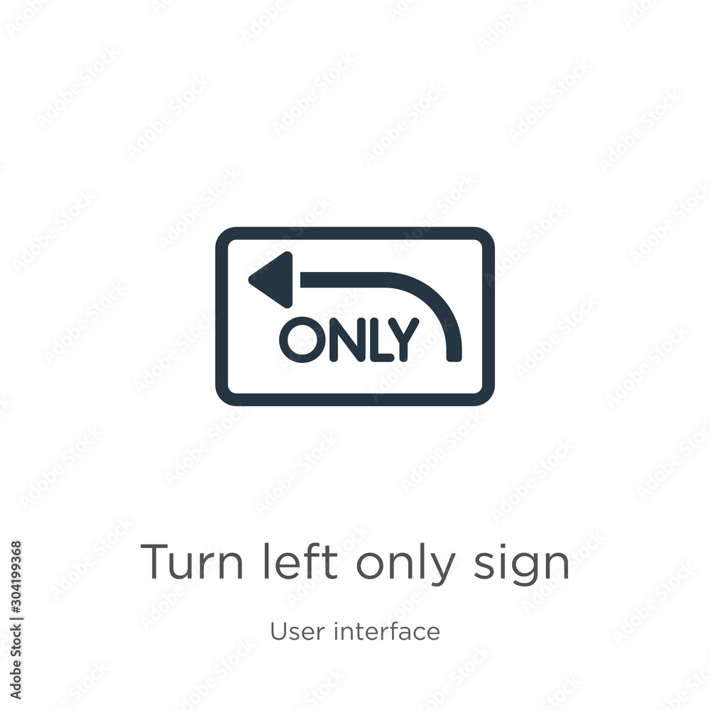 Turn left only sign icon vector. Trendy flat turn left only sign icon ...
