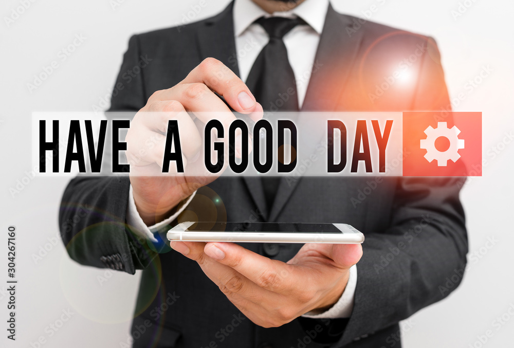 Text sign showing Have A Good Day. Business photo text Nice gesture ...