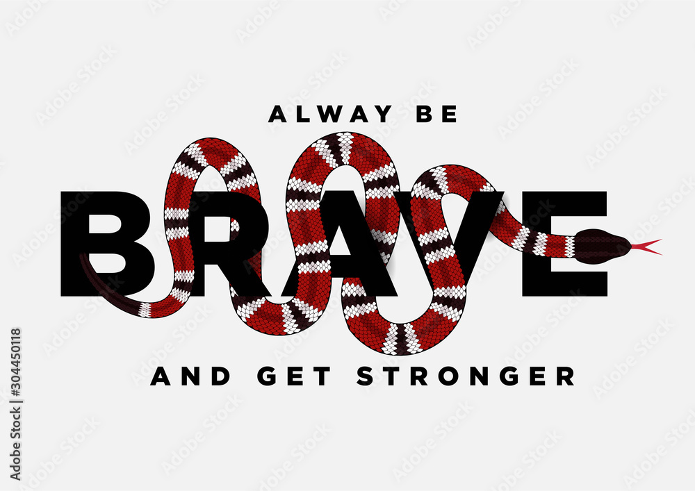 brave slogan with snake wraps around the text illustration for fashion ...