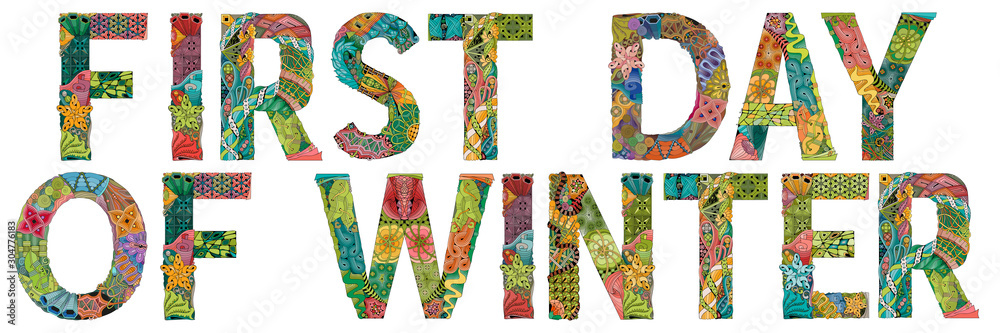 WordS FIRST DAY OF WINTER. Vector zentangle object for decoration Stock ...