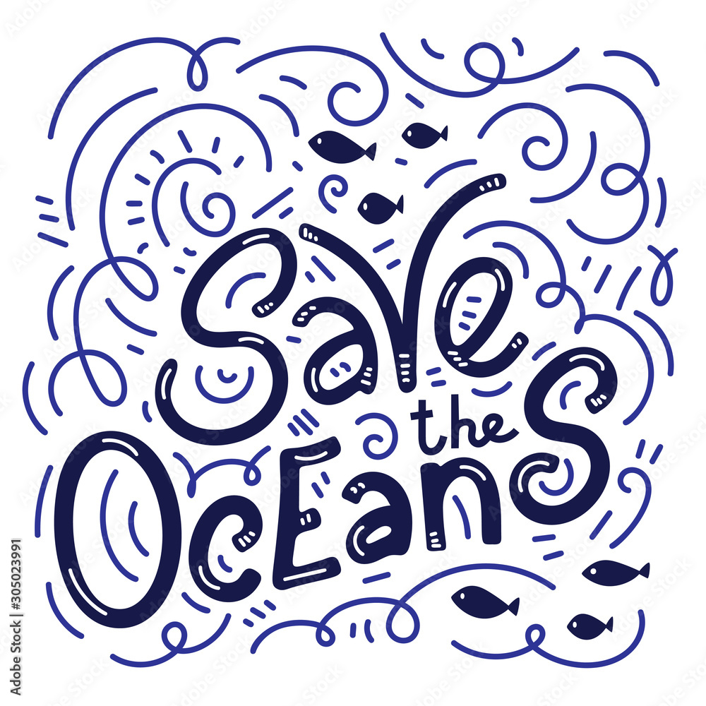 Save the ocean hand drawn lettering. Vector illustration. Protect ocean ...