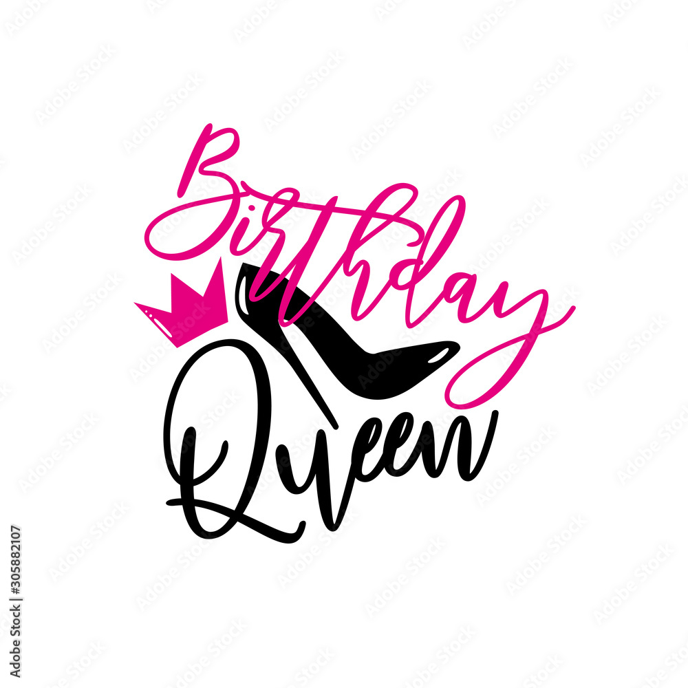 Birthday Queen- handwritten text, with high-heel shoe and crown. Good ...