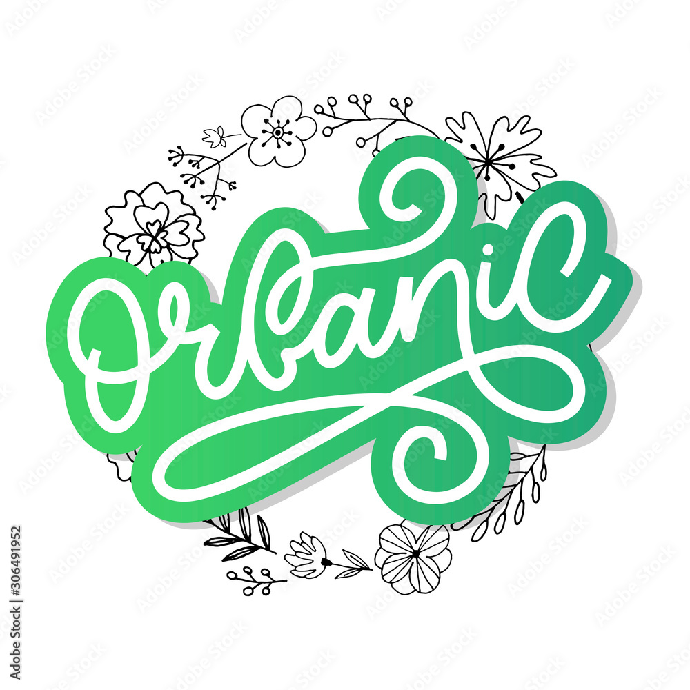 Organic slogan brush lettering. Hand drawn word organic with green ...