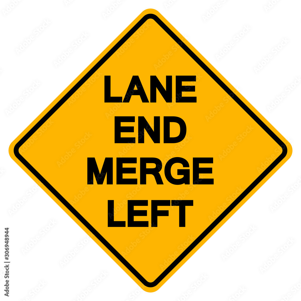 Warning Lane End Merge Left Road Symbol Sign, Vector Illustration ...