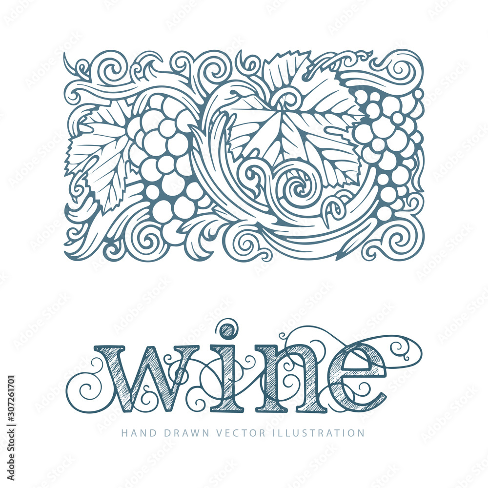 Grape and vine. Vector lettering Wine. Hand drawn grape and vine ...