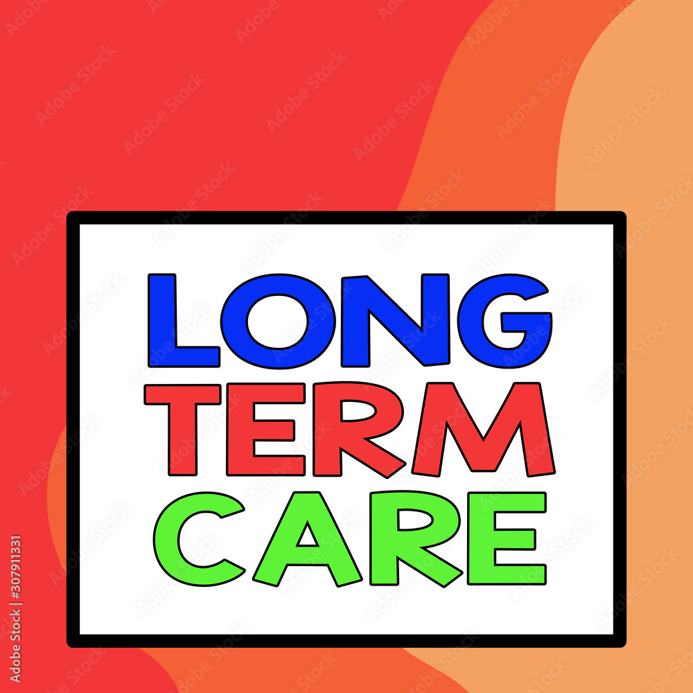 Word writing text Long Term Care. Business photo showcasing Adult ...