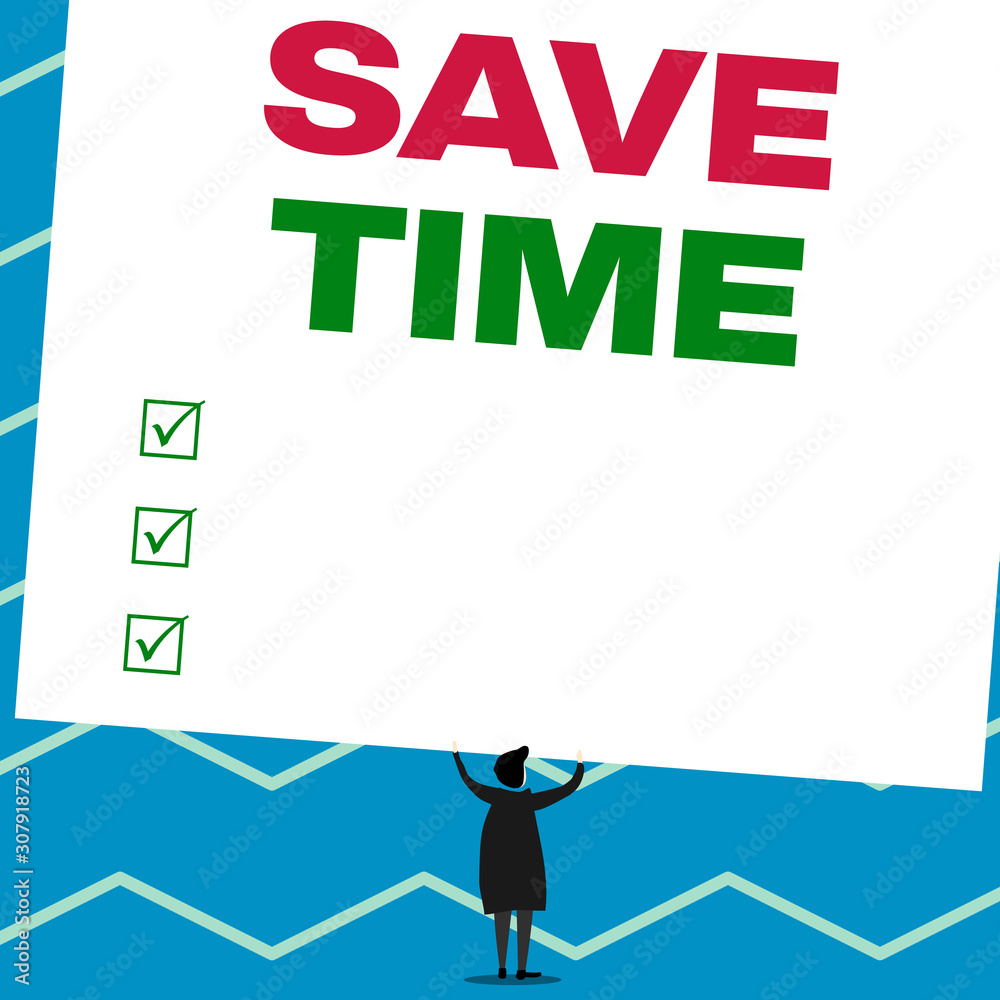 Handwriting text writing Save Time. Conceptual photo to do something more efficiently such that ...