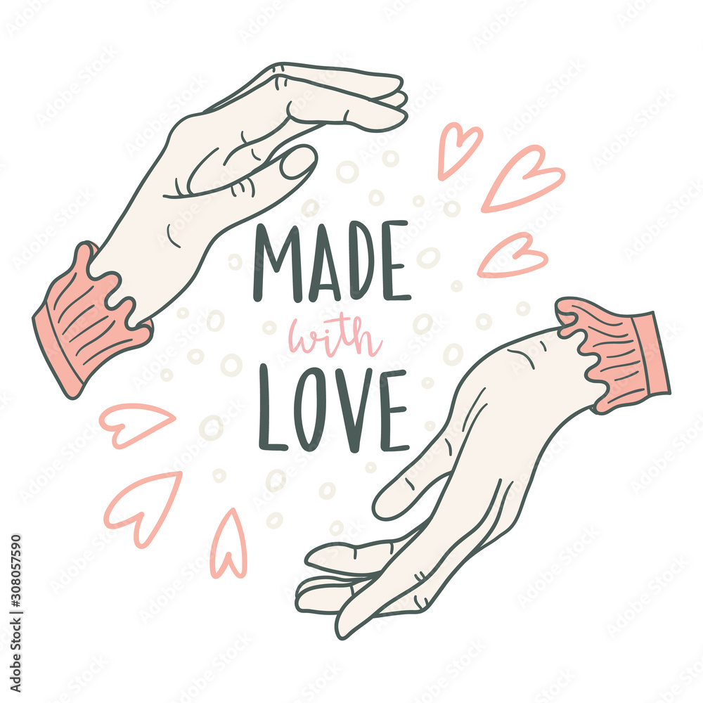 Lettering: made with love. Hand-drawn text with illustrations of hands ...