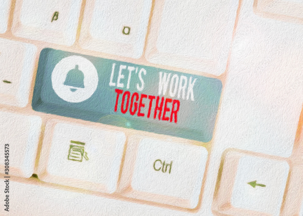 Text sign showing Let S Work Together. Business photo text Unite and ...