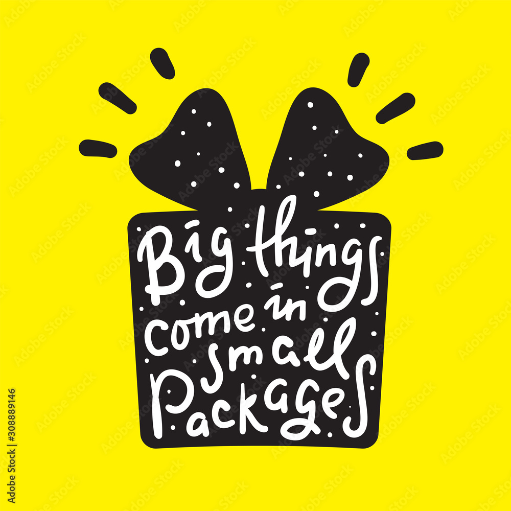 Big things come in small packages - funny inspire motivational quote ... Big things come in small packages - funny inspire motivational quote ...