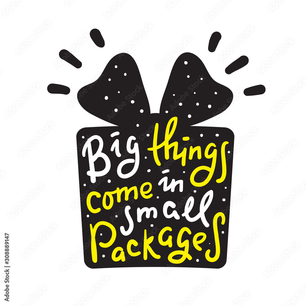 Big things come in small packages - funny inspire motivational quote ...