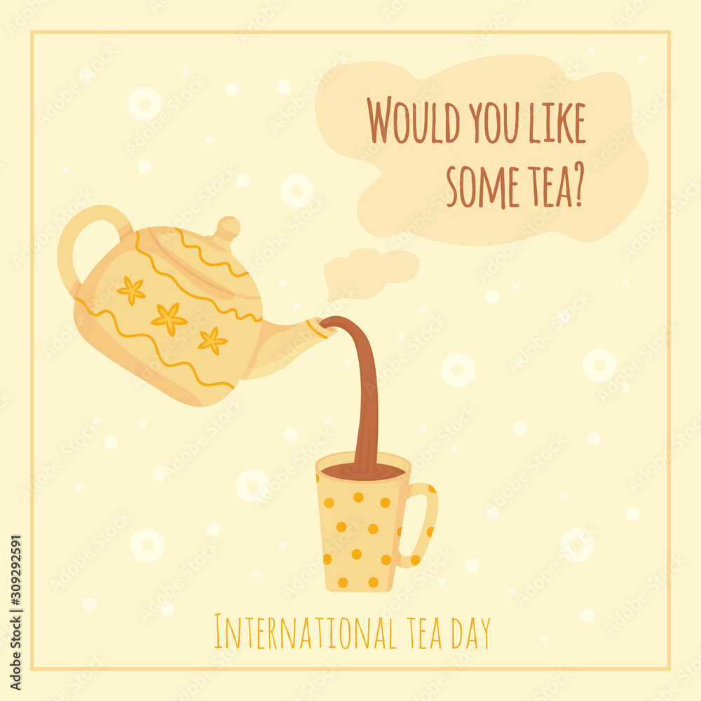 Cozy International Tea Day card, december 15. Pouring aromatic tea from ...