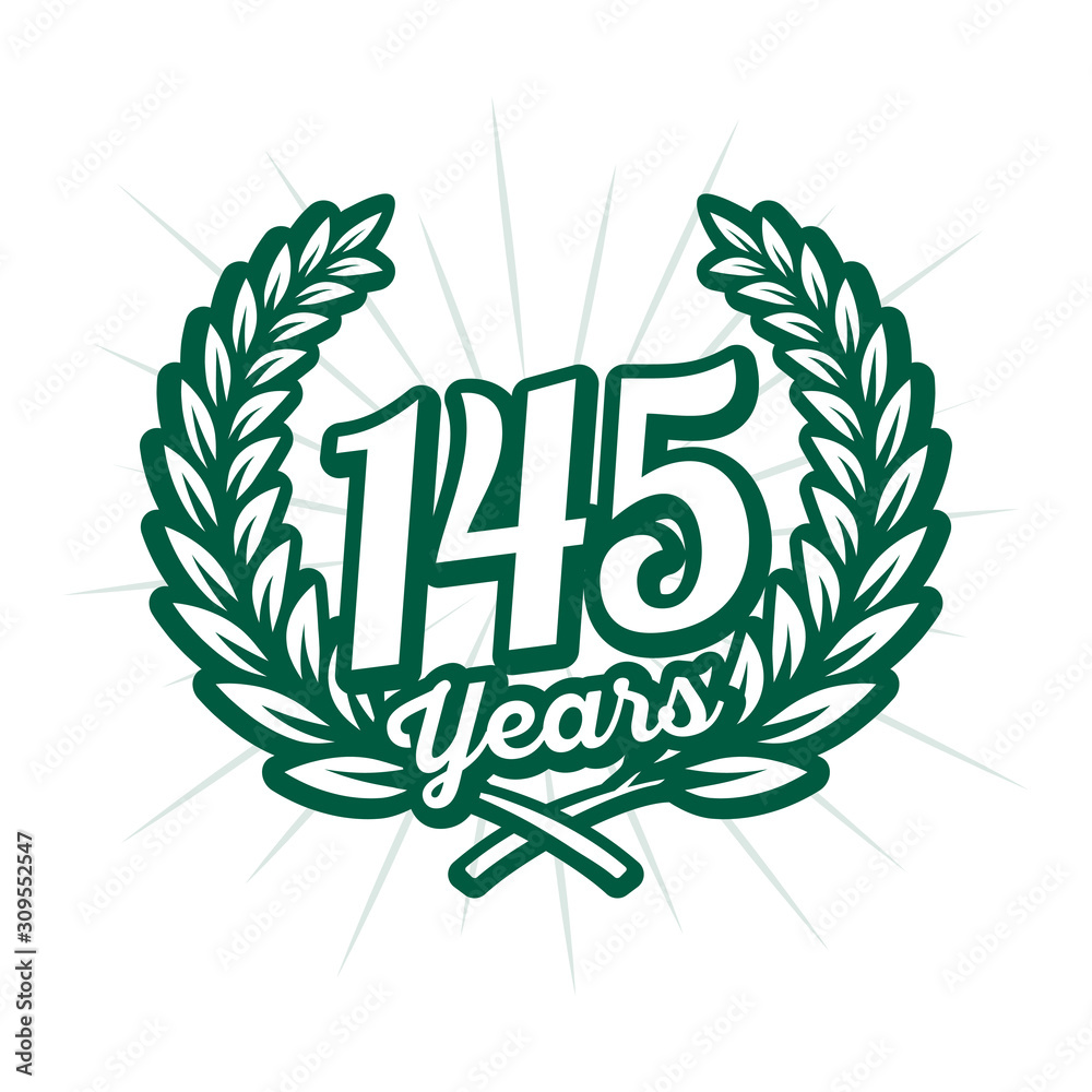 145 years anniversary celebration with laurel wreath. One hundred forty ...