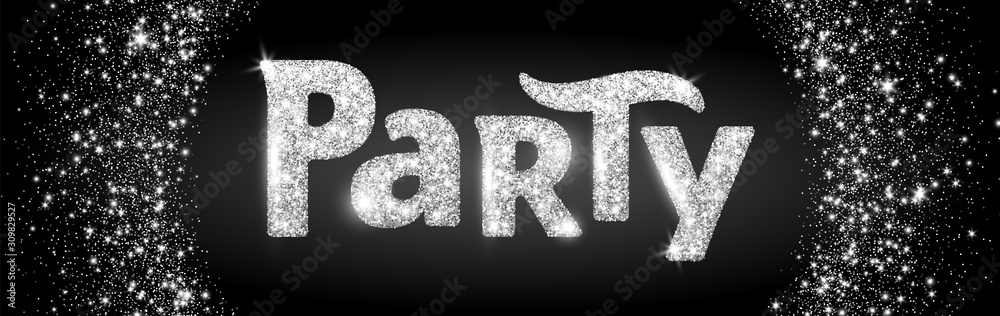 Party word, glitter banner with typography. Sparkles on black ...