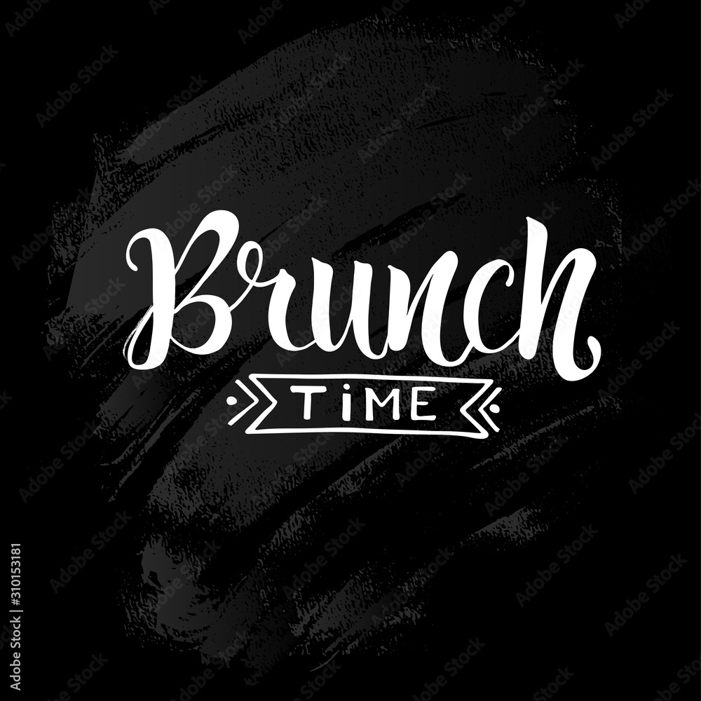 Brunch time – hand drawing text for restaurant, café, bar, bistro ...