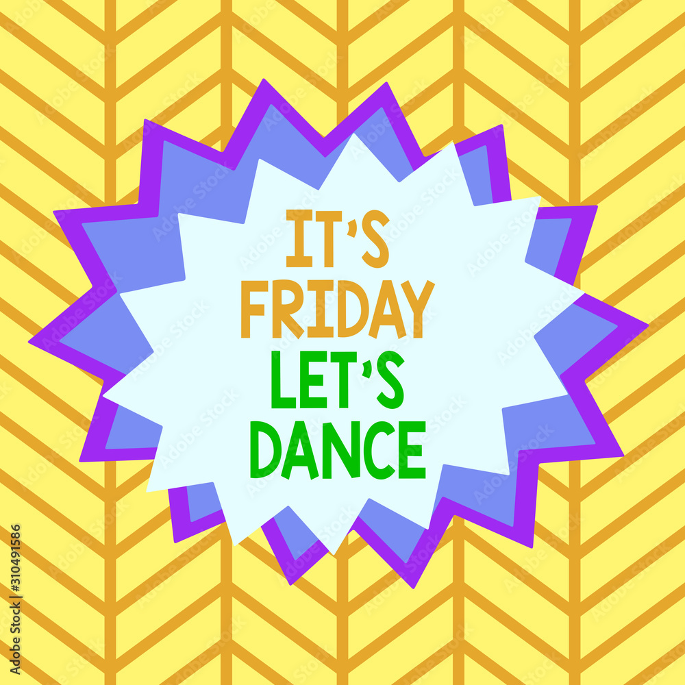 Handwriting text It s is Friday Let s is Dance. Conceptual photo ...