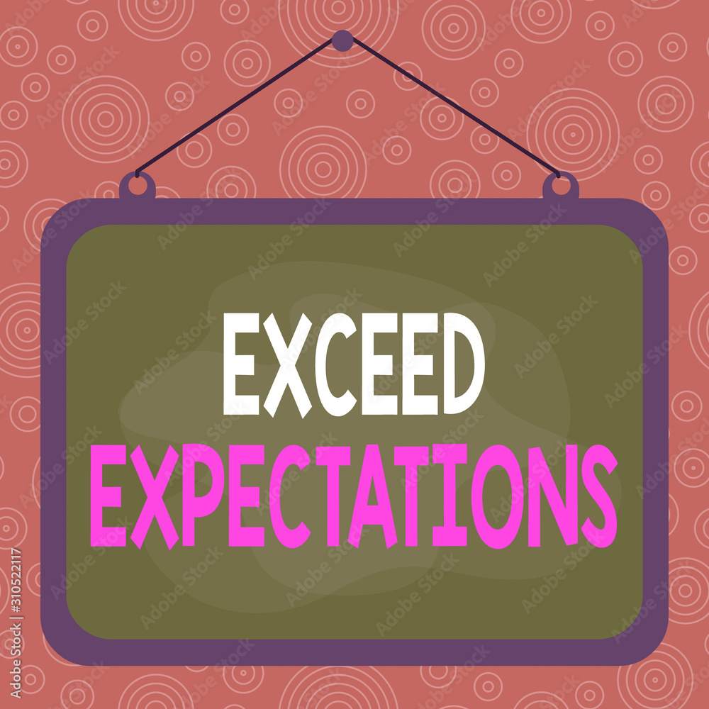 Handwriting text writing Exceed Expectations. Conceptual photo able to ...