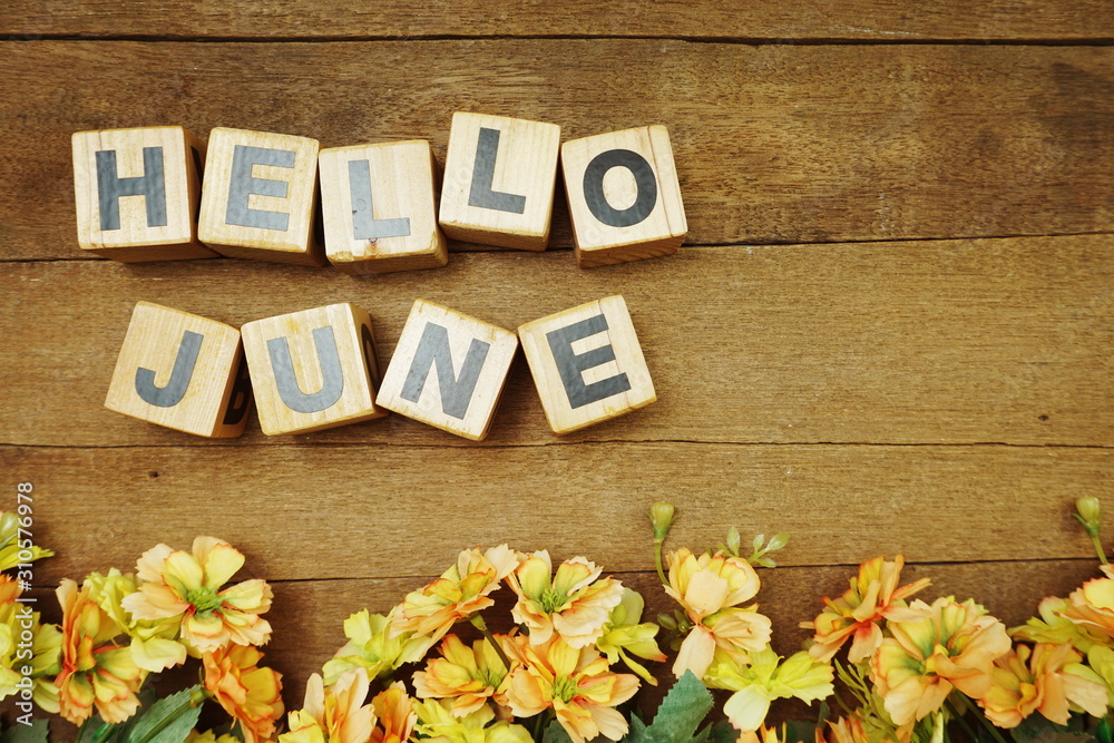 Hello June alphabet letters on wooden background Stock Photo | Adobe Stock