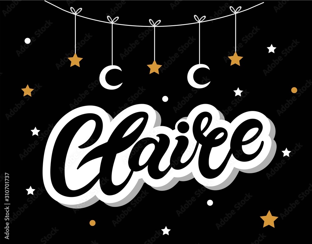 Claire. Woman's name. Hand drawn lettering. Vector illustration. Best ...