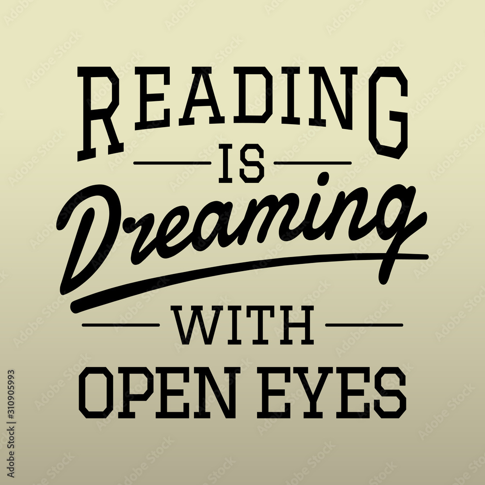 Reading Is Dreaming With Open Eyes Quote