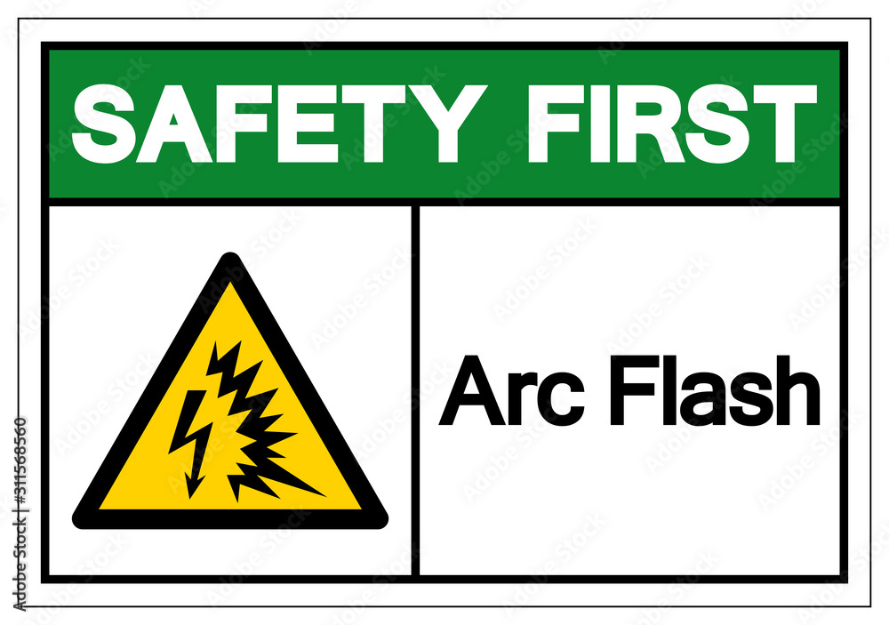 Safety First Arc Flash Symbol Sign, Vector Illustration, Isolate On ...