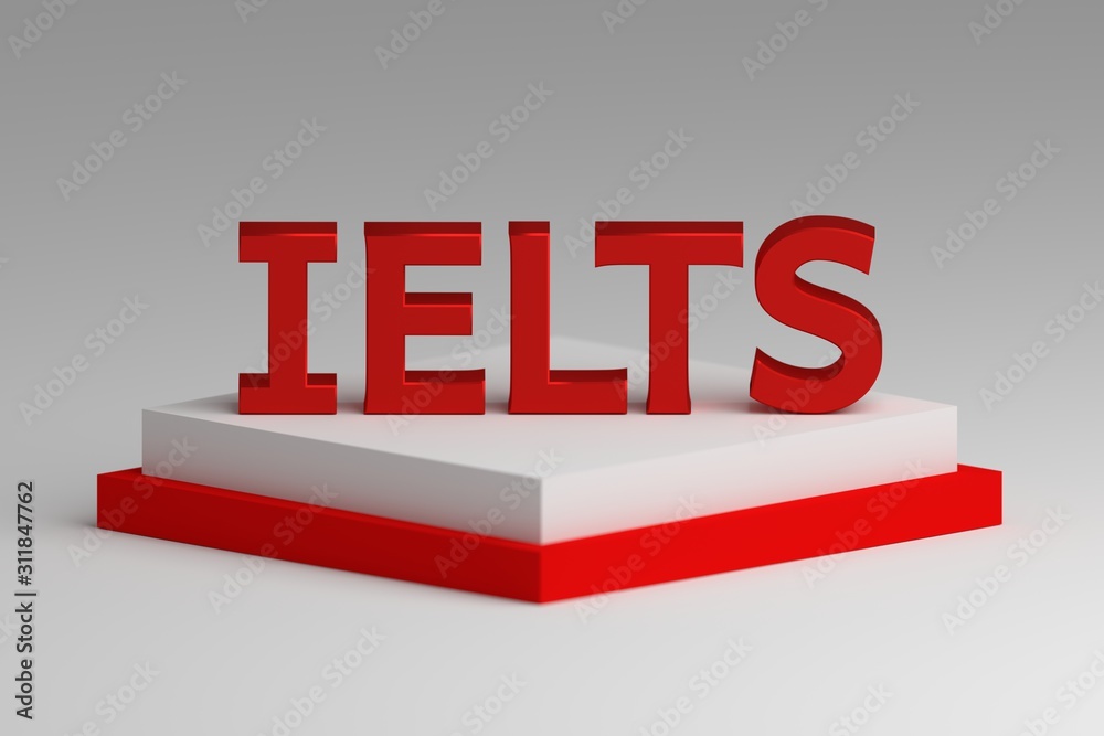IELTS exam concept. Large bold shiny red letters IELTS on red white ...