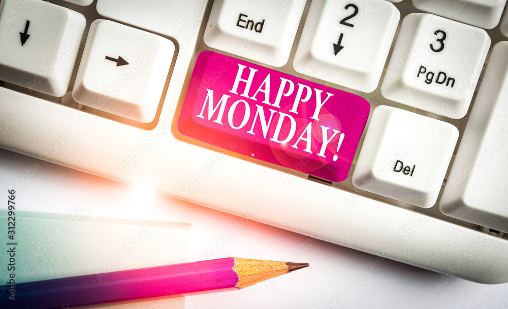 Text sign showing Happy Monday. Business photo text telling that ...