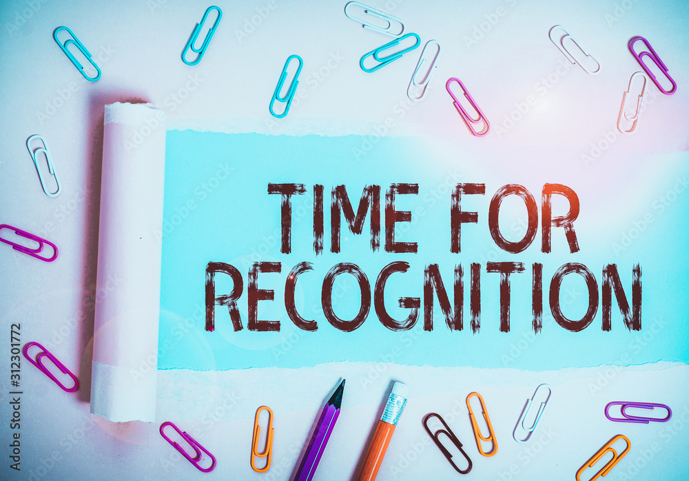 Writing note showing Time For Recognition. Business concept for ...