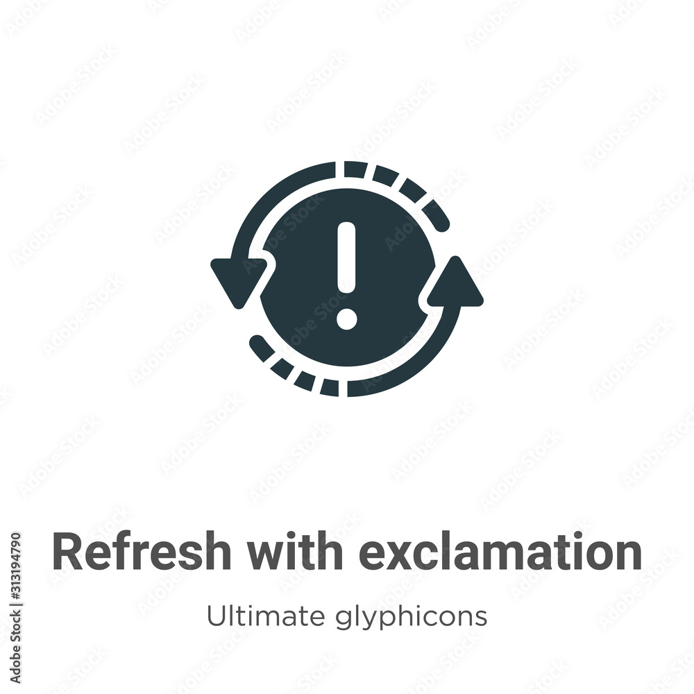Refresh with exclamation glyph icon vector on white background. Flat ...