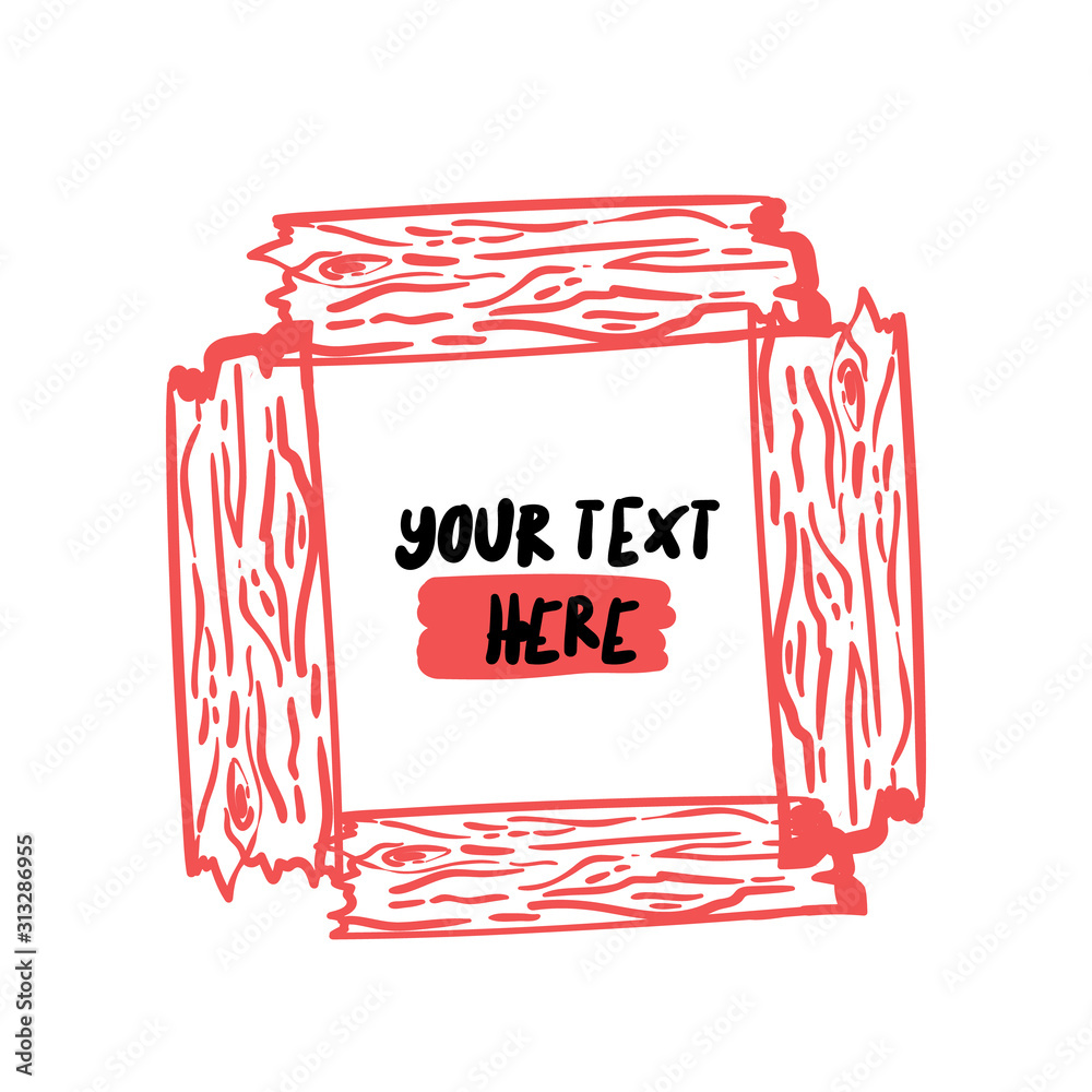 Wooden border frame. Hand drawn style border template, rustic texture ...