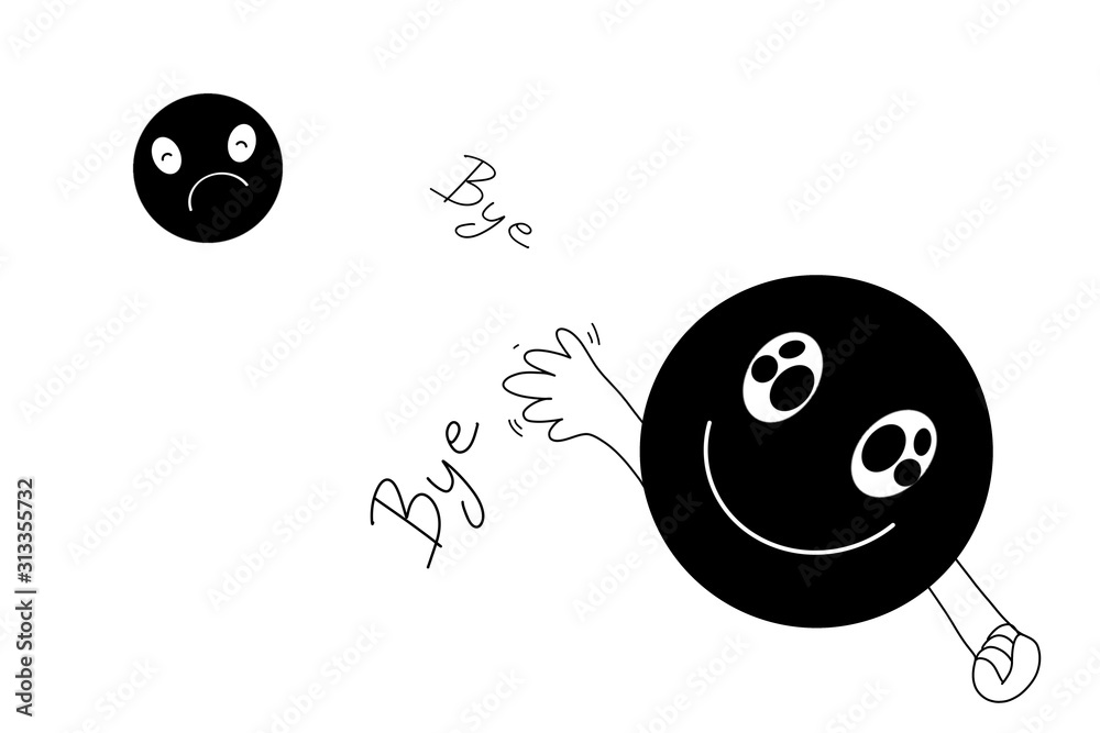 Hand drawing. Happy face show hand waving to sad face and say Bye ...