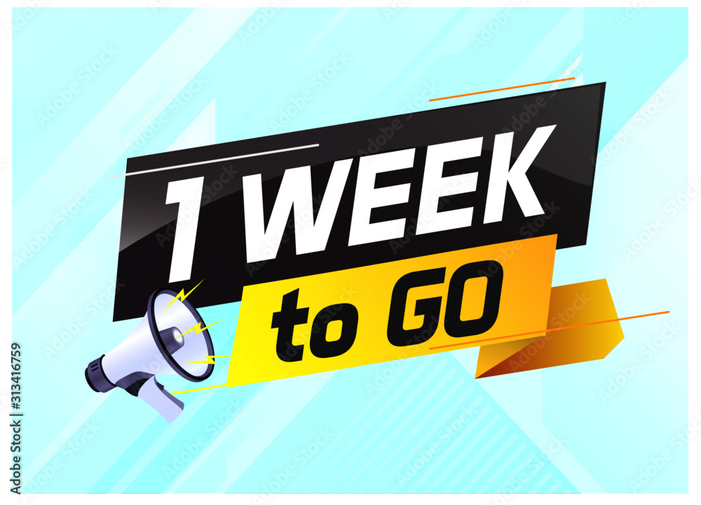 1 week to go word concept vector illustration with megaphone and 3d style for use landing page ...